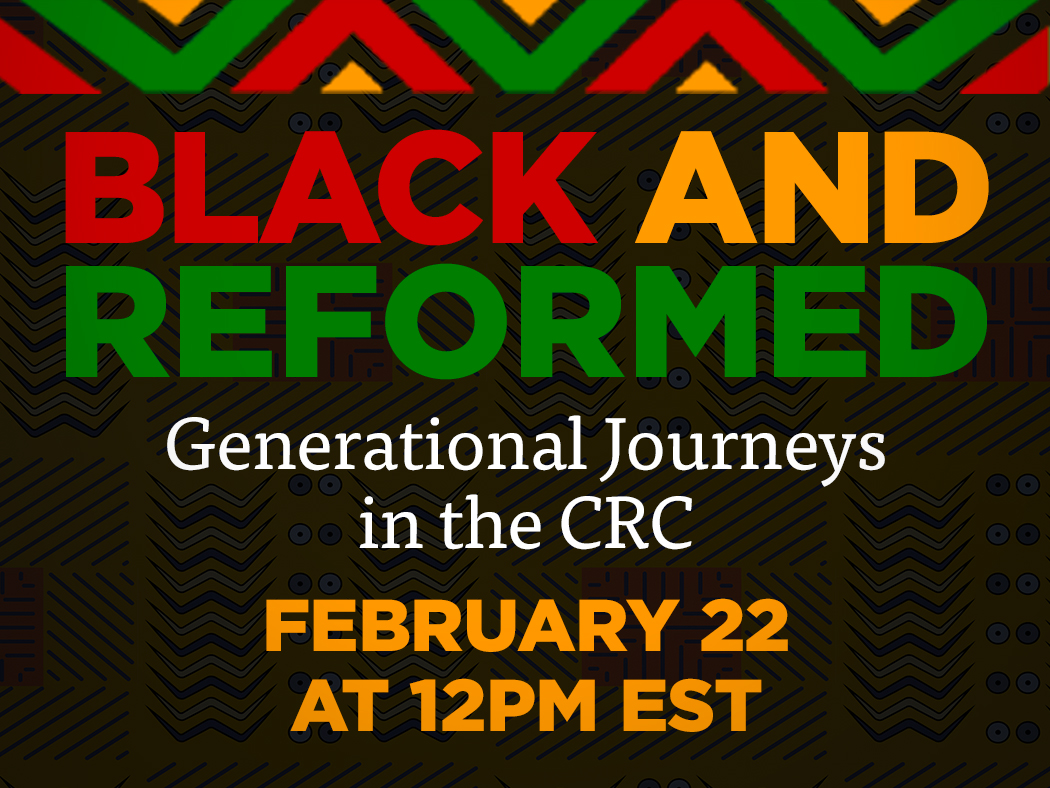 Generational Views on Being Black and Reformed | Christian Reformed Church