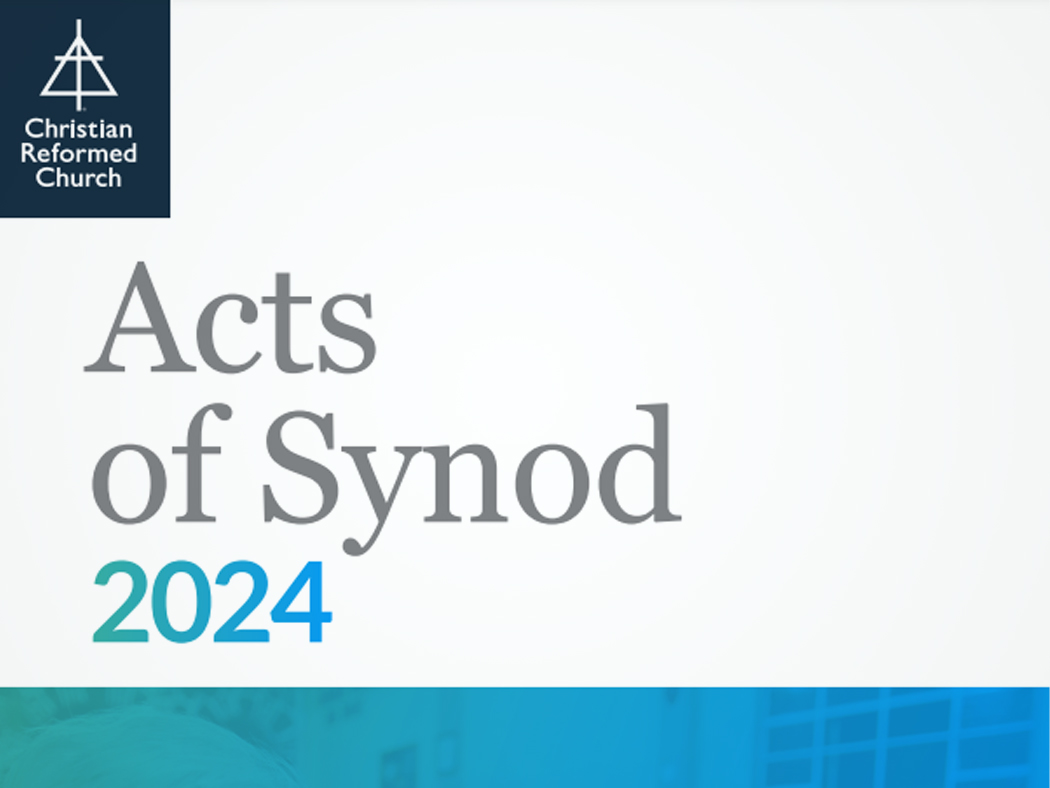 Acts of Synod 2024 Available | Christian Reformed Church