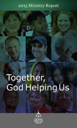 Ministry Report 2015 | Christian Reformed Church