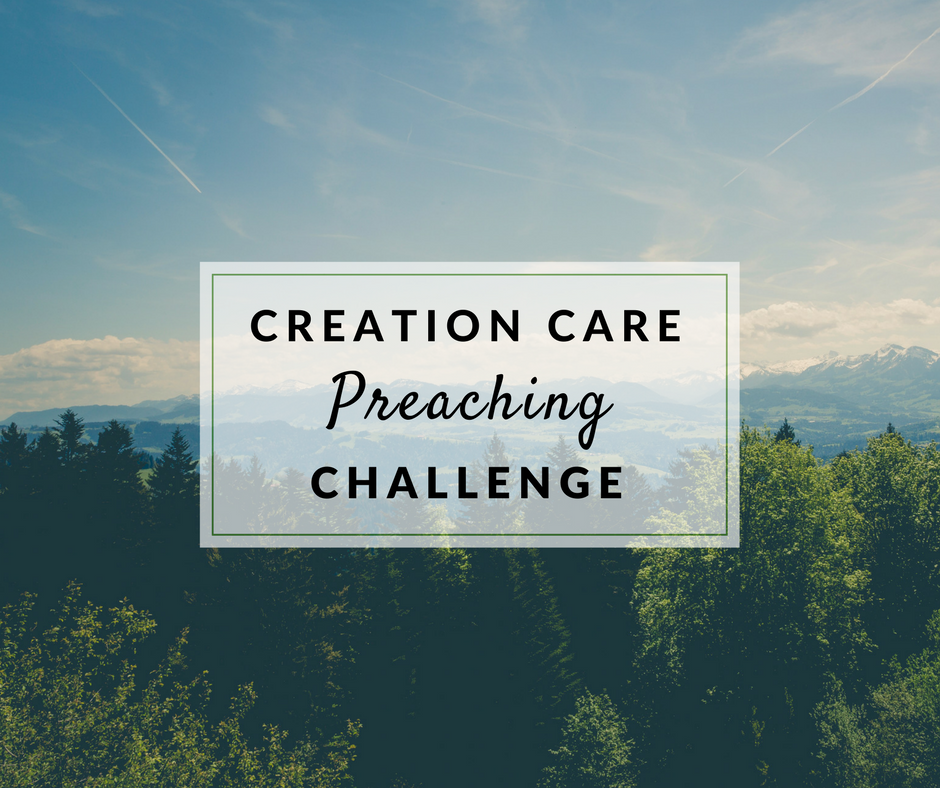 Creation Care Preaching Challenge | Christian Reformed Church