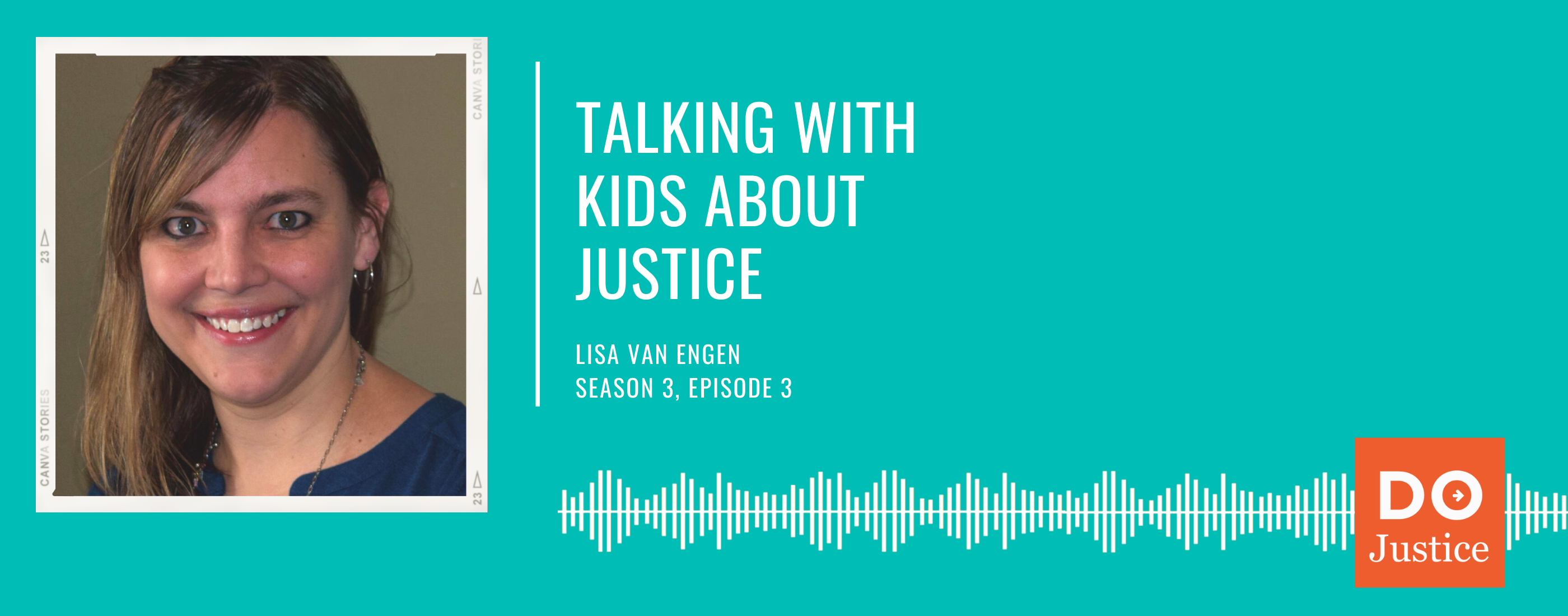 Talking with Kids about Justice with Lisa Van Engen | Christian ...