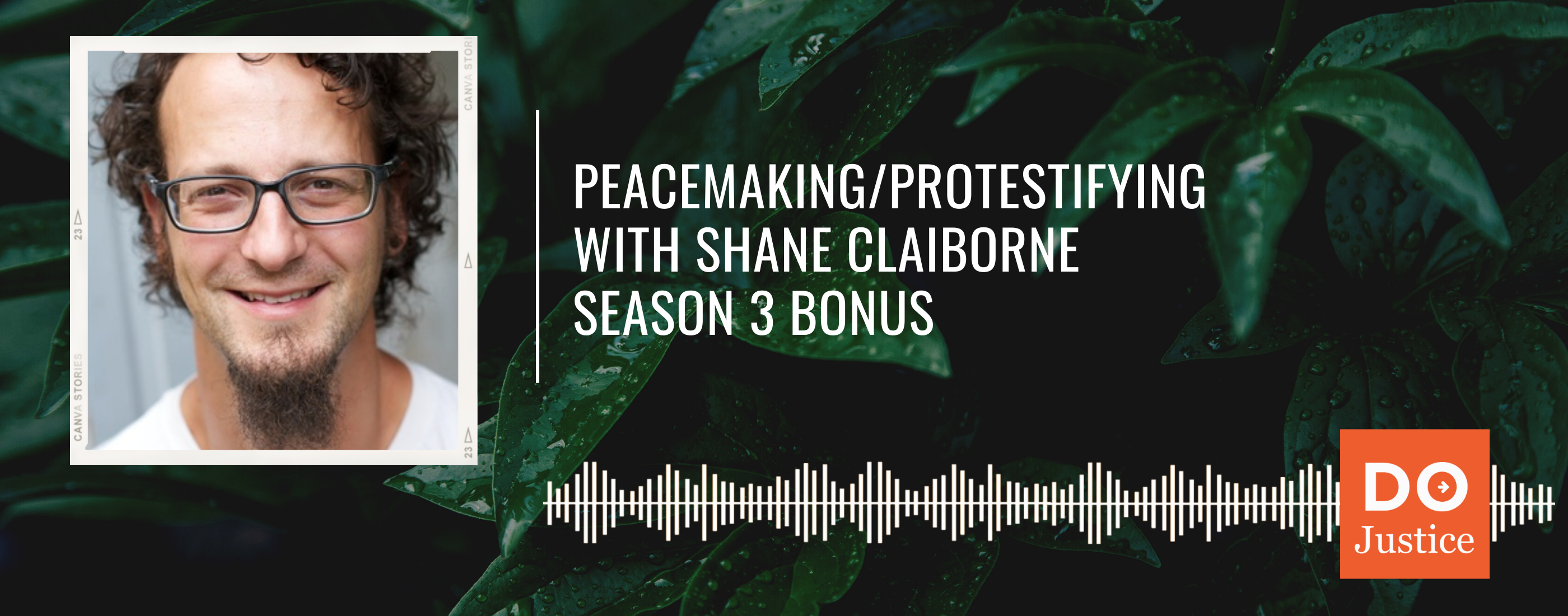 Peacemaking/Protestifying with Shane Claiborne | Season 3 Bonus ...